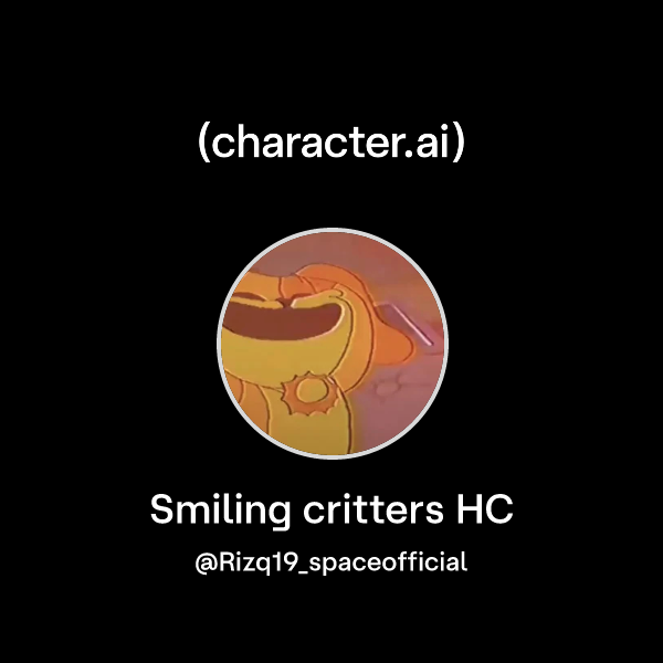 Chat with Smiling critters HC | character.ai | AI Chat, Reimagined–Your ...