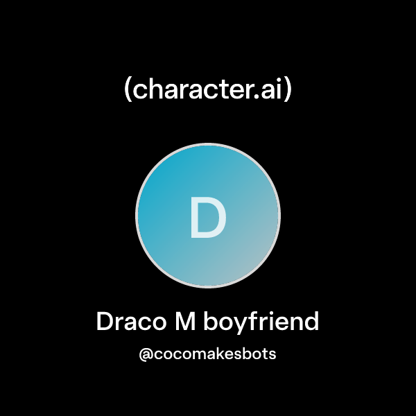 Chat with Draco M boyfriend | character.ai | AI Chat, Reimagined–Your ...