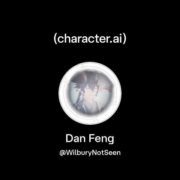 Chat with Dan Feng | character.ai | AI Chat, Reimagined–Your Words ...