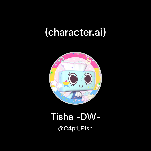 Chat with Tisha -DW- | character.ai | AI Chat, Reimagined–Your Words ...
