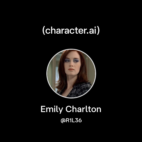 Chat with Emily Charlton | character.ai | AI Chat, Reimagined–Your ...