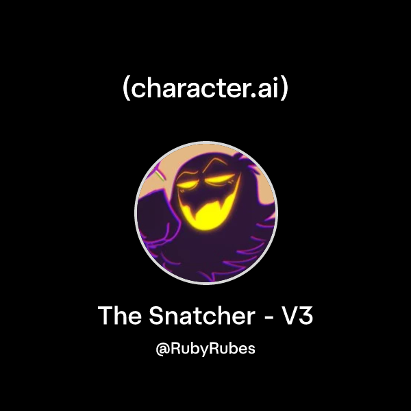 Chat with The Snatcher - V3 | character.ai | Personalized AI for every ...