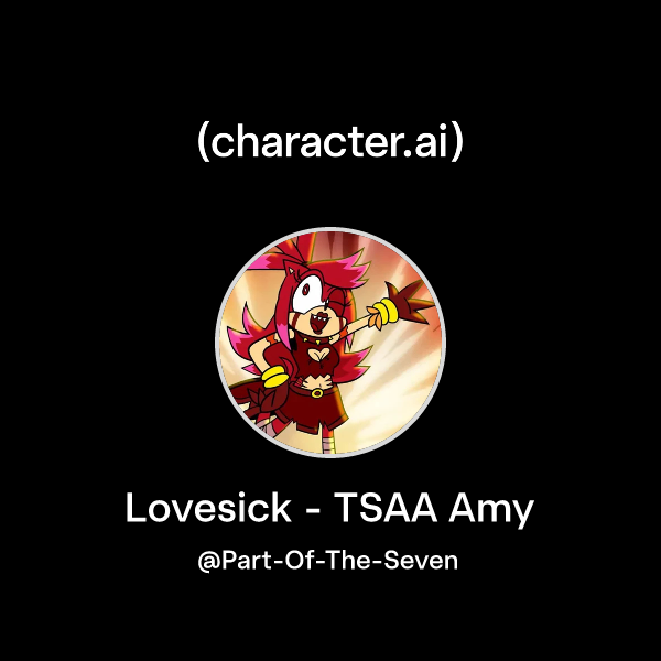 Chat with Lovesick - TSAA Amy | character.ai | AI Chat, Reimagined–Your ...