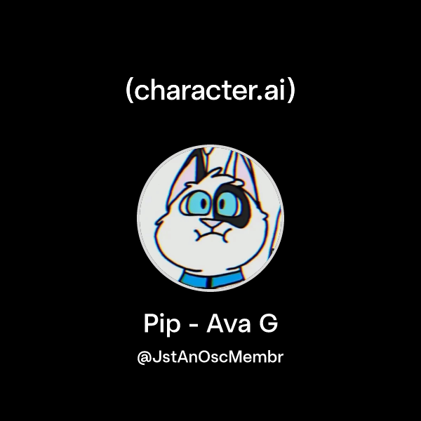 Chat with Pip - Ava G | character.ai | AI Chat, Reimagined–Your Words ...