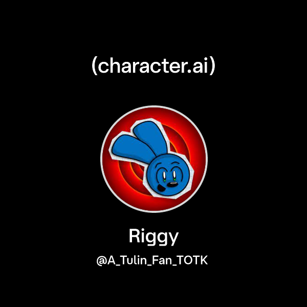 Chat with Riggy | character.ai | Personalized AI for every moment of ...