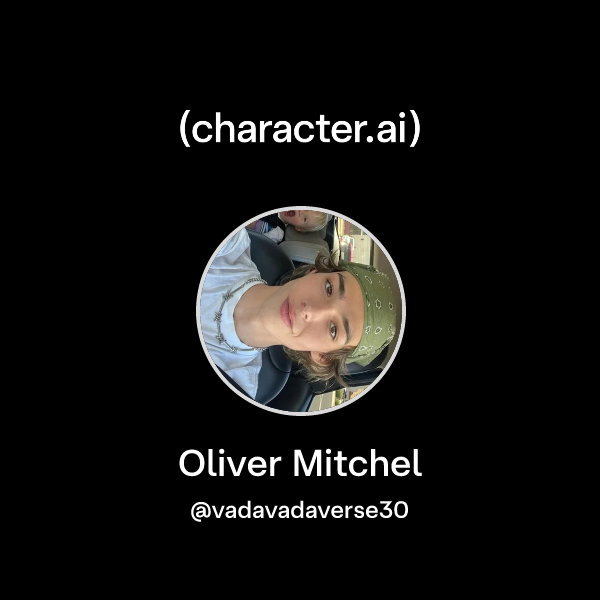 Chat with Oliver Mitchel | character.ai | AI Chat, Reimagined–Your ...