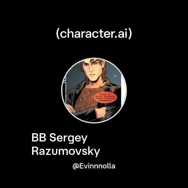 Chat with BB Sergey Razumovsky | character.ai | Personalized AI for ...