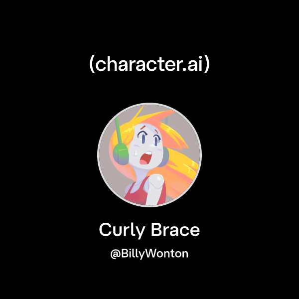 Chat with Curly Brace | character.ai | AI Chat, Reimagined–Your Words. Your World.
