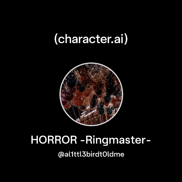 Chat with HORROR -Ringmaster- | character.ai | Personalized AI for ...