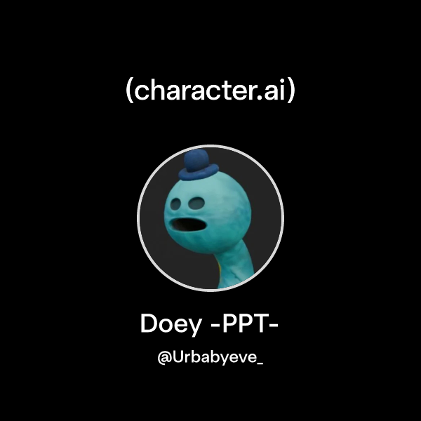 Chat with Doey -PPT- | character.ai | AI Chat, Reimagined–Your Words ...