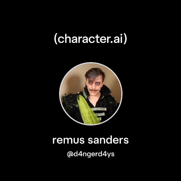 Chat with remus sanders | character.ai | AI Chat, Reimagined–Your Words ...