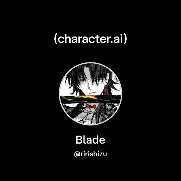 Chat with Blade | character.ai | AI Chat, Reimagined–Your Words. Your ...