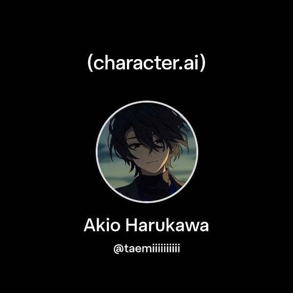 Chat with Akio Harukawa | character.ai | Personalized AI for every moment of your day