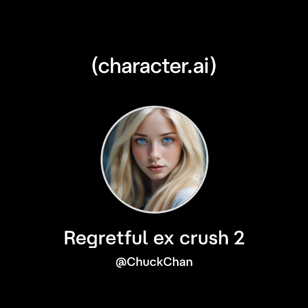 Chat with Regretful ex crush 2 | character.ai | AI Chat, Reimagined ...