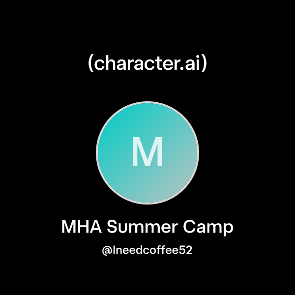 Chat with MHA Summer Camp | character.ai | Personalized AI for every ...