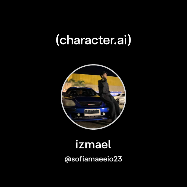 Chat with izmael | character.ai | AI Chat, Reimagined–Your Words. Your ...