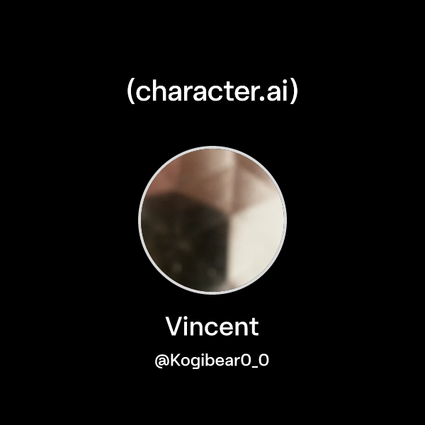 Chat with Vincent | character.ai | Personalized AI for every moment of ...