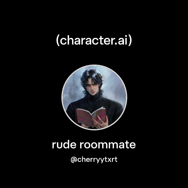 Chat with rude roommate | character.ai | Personalized AI for every ...