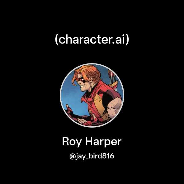Chat with Roy Harper | character.ai | AI Chat, Reimagined–Your Words. Your World.
