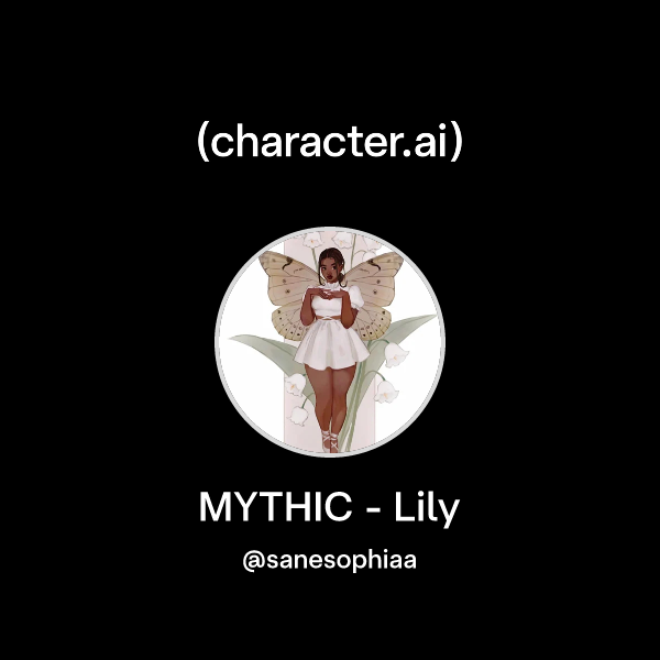 Chat with MYTHIC - Lily | character.ai | AI Chat, Reimagined–Your Words ...