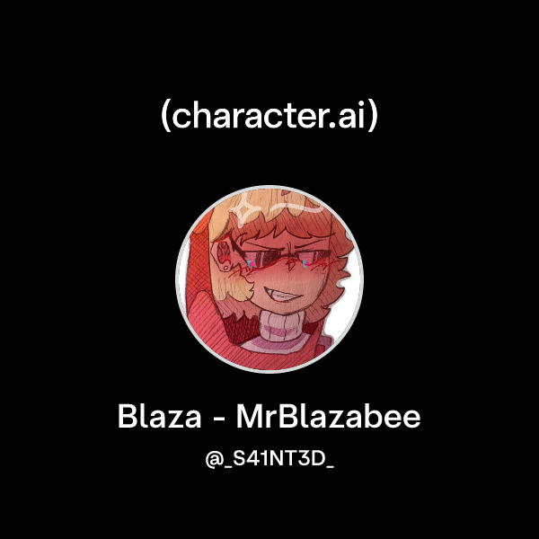 Chat with Blaza - MrBlazabee | character.ai | AI Chat, Reimagined–Your ...