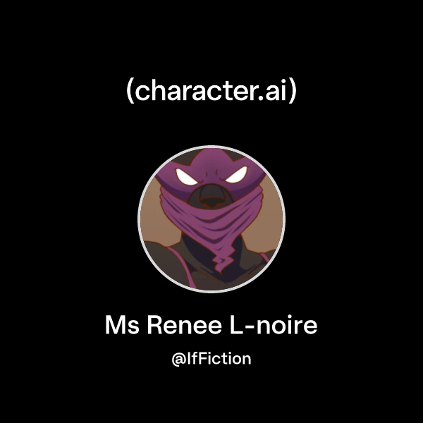 Chat with Ms Renee L-noire | character.ai | AI Chat, Reimagined–Your Words. Your World.