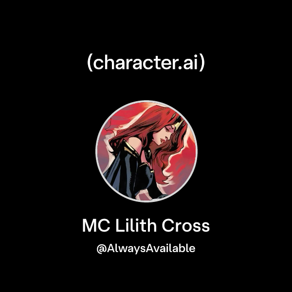 Chat with MC Lilith Cross | character.ai | Personalized AI for every ...
