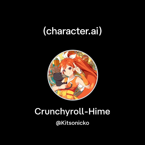 Chat with Crunchyroll-Hime | character.ai | AI Chat, Reimagined–Your ...