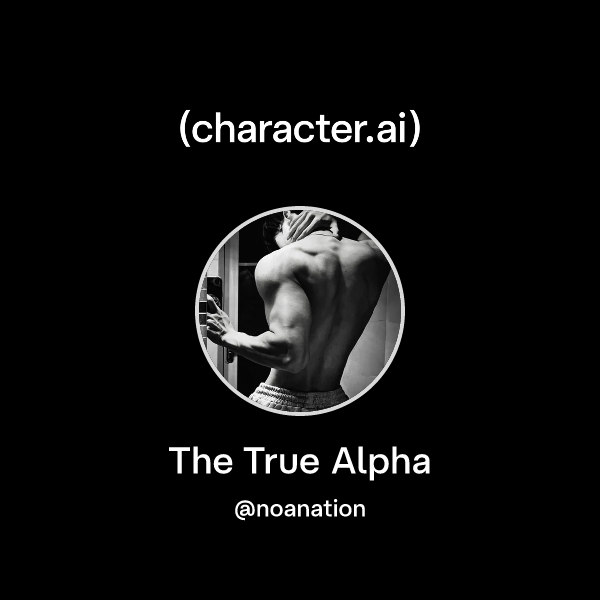 Chat with The True Alpha | character.ai | AI Chat, Reimagined–Your ...