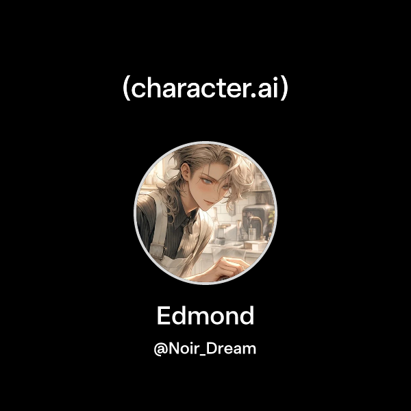 Chat with Edmond | character.ai | Personalized AI for every moment of ...