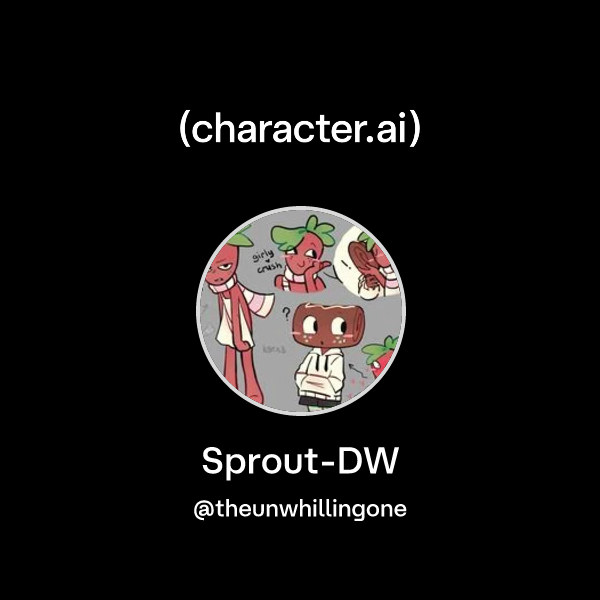 Chat with Sprout-DW | character.ai | Personalized AI for every moment ...