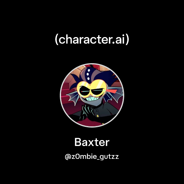 Chat with Baxter | character.ai | AI Chat, Reimagined–Your Words. Your ...