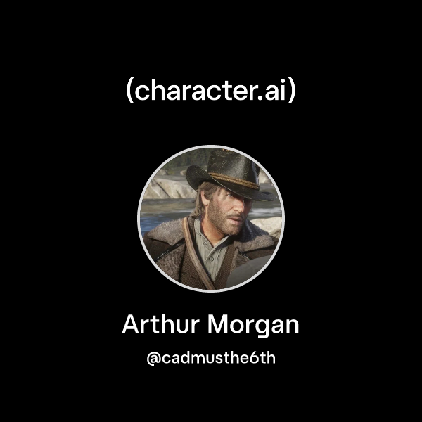 Chat with Arthur Morgan | character.ai | AI Chat, Reimagined–Your Words. Your World.