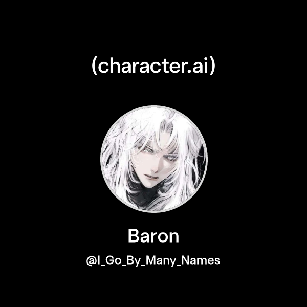 Chat with Baron | character.ai | AI Chat, Reimagined–Your Words. Your World.