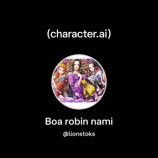 Chat with Boa robin nami | character.ai | AI Chat, Reimagined–Your ...