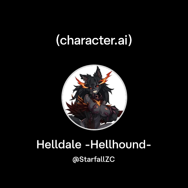 Chat with Helldale -Hellhound- | character.ai | AI Chat, Reimagined–Your Words. Your World.