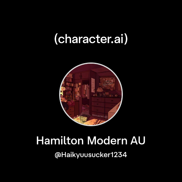 Chat with Hamilton Modern AU | character.ai | AI Chat, Reimagined–Your ...