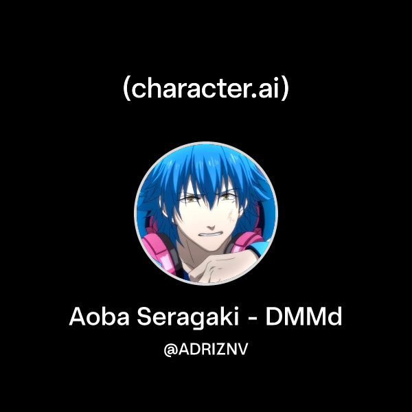 Chat with Aoba Seragaki - DMMd | character.ai | AI Chat, Reimagined–Your Words. Your World.