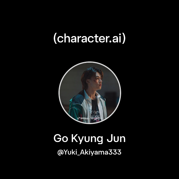 Chat with Go Kyung Jun | character.ai | AI Chat, Reimagined–Your Words ...