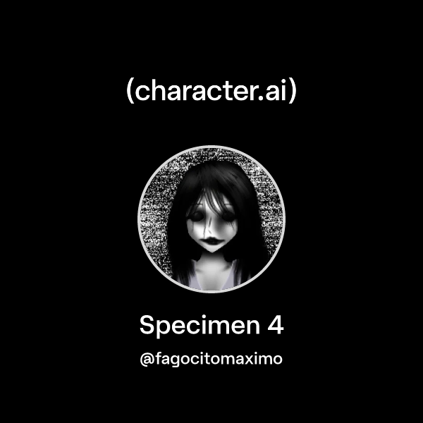 Chat with Specimen 4 | character.ai | AI Chat, Reimagined–Your Words ...