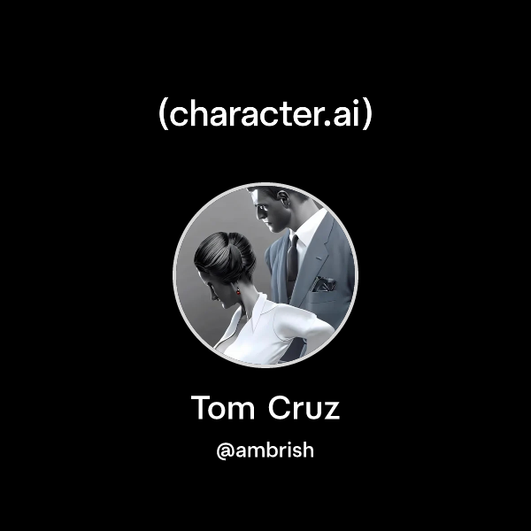 Chat with Tom Cruz | character.ai | Personalized AI for every moment of ...