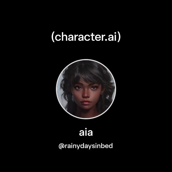 Chat with aia | character.ai | Personalized AI for every moment of your day