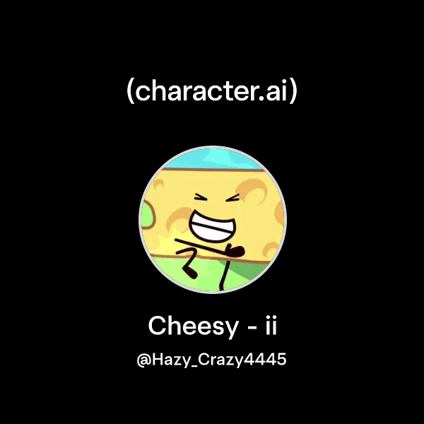 Chat with Cheesy - ii | character.ai | AI Chat, Reimagined–Your Words ...
