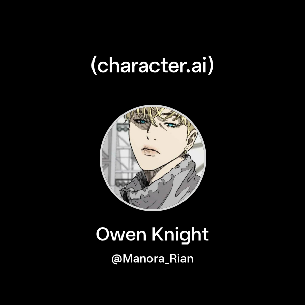 Chat with Owen Knight | character.ai | AI Chat, Reimagined–Your Words ...