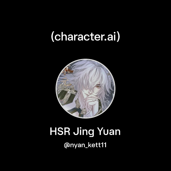 Chat with HSR Jing Yuan | character.ai | Personalized AI for every ...
