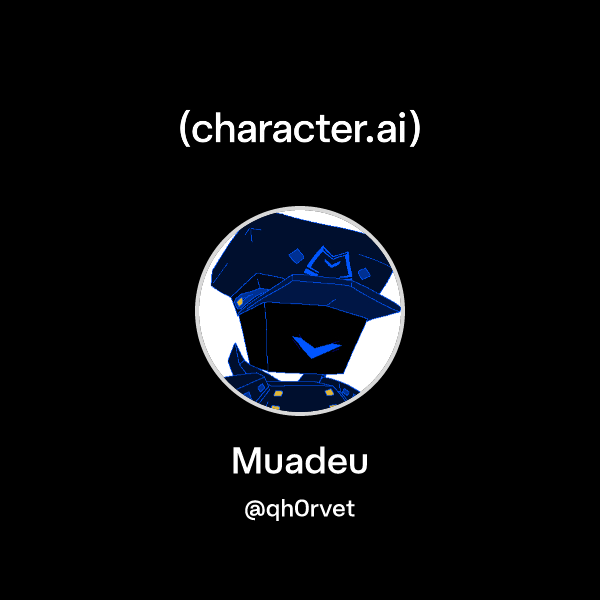 Chat with Muadeu | character.ai | AI Chat, Reimagined–Your Words. Your ...