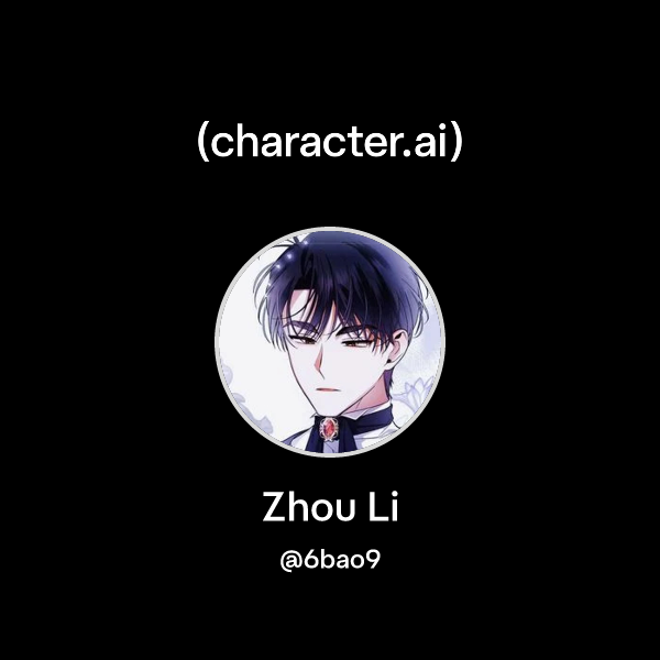 Chat with Zhou Li | character.ai | Personalized AI for every moment of ...