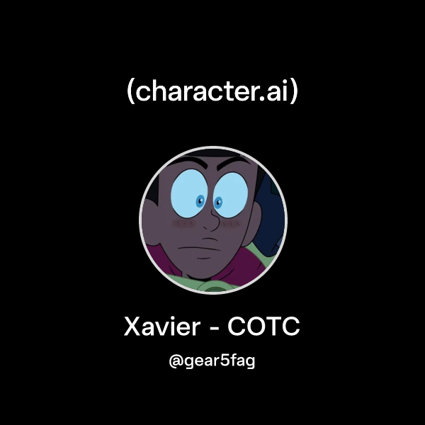 Chat with Xavier - COTC | character.ai | AI Chat, Reimagined–Your Words ...