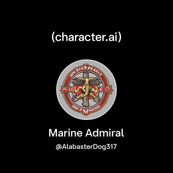 Chat with Marine Admiral | character.ai | Personalized AI for every ...