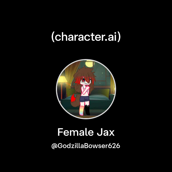Chat with Female Jax | character.ai | Personalized AI for every moment ...